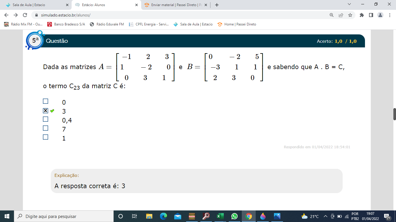 Dada as matrizes A 1 2 3 1 2 0 0 3 1 e B 0 2 5 3 1 1 2 3 0 e sabendo ...