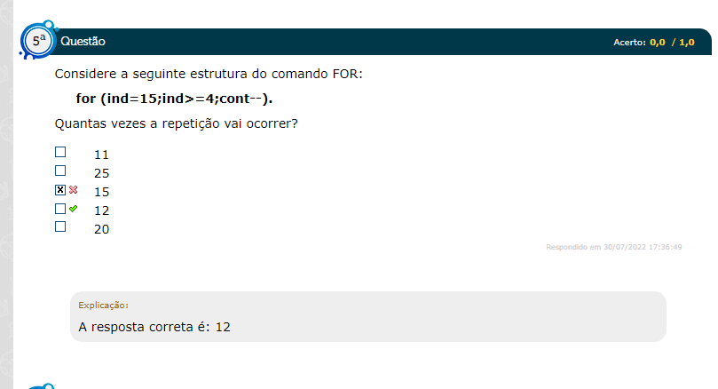 Considere a seguinte estrutura do comando FOR for (ind15;ind4;cont ...