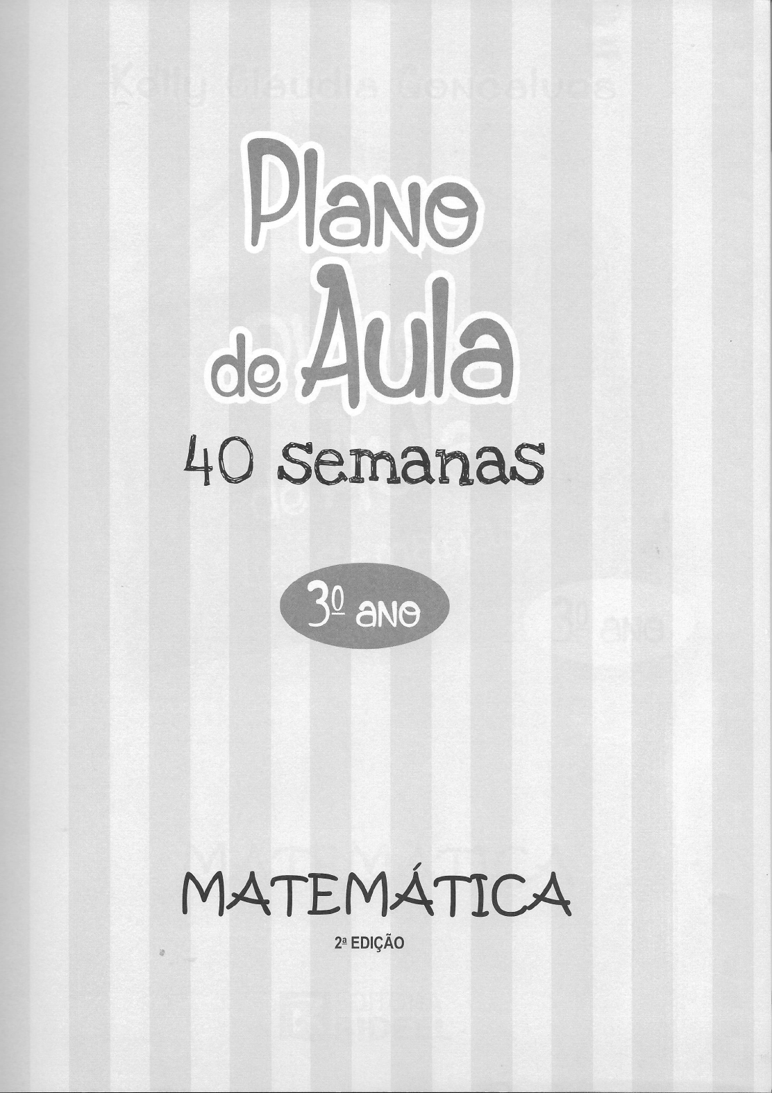 MATEMATICA 3° ANO - 40 semanas plano de aula - Matemática