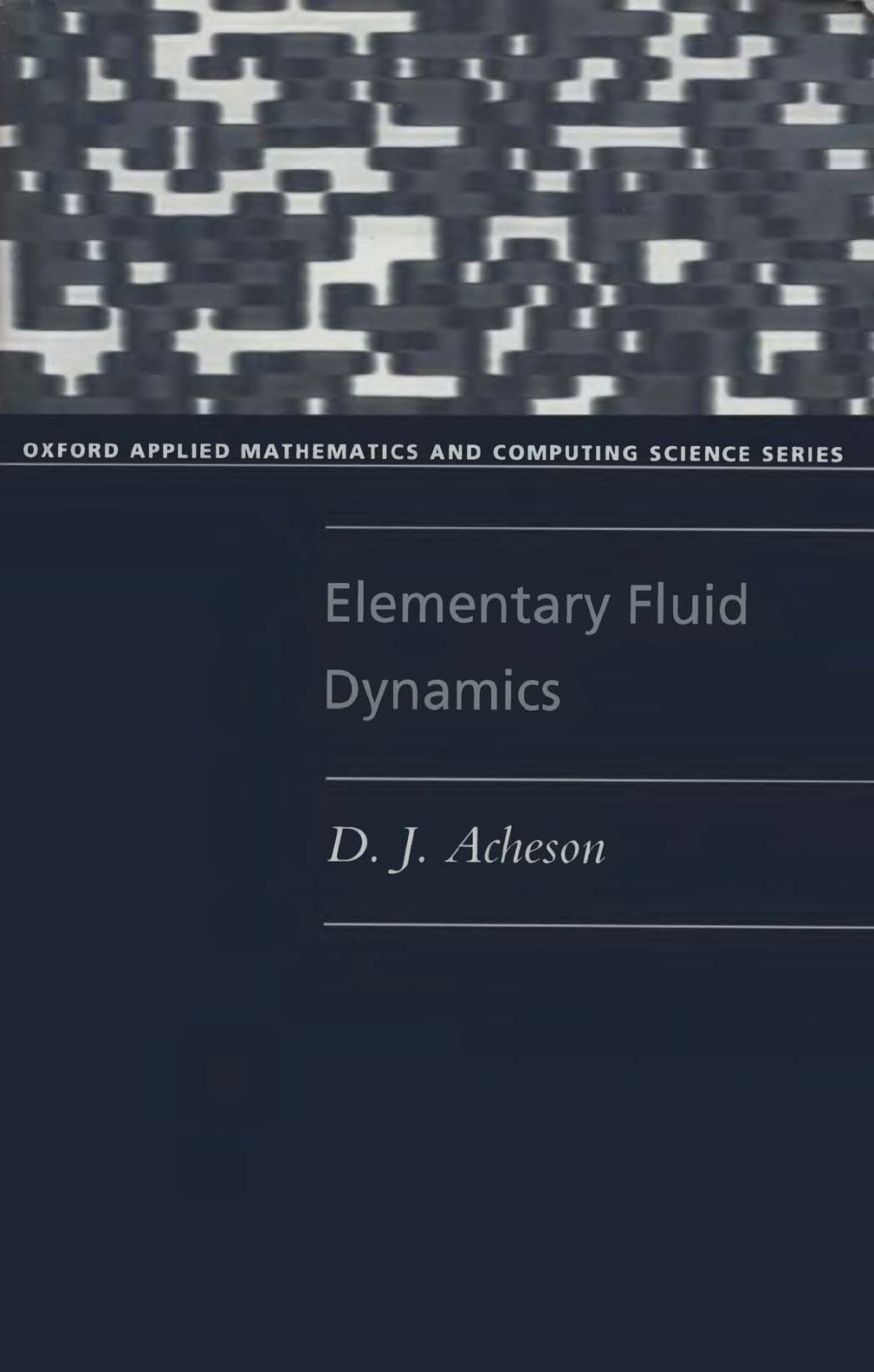 Acheson Elementary Fluid Dynamics - Mecânica dos Fluidos Acheson Elementary Fluid Dynamics - Mecânica dos Fluidos