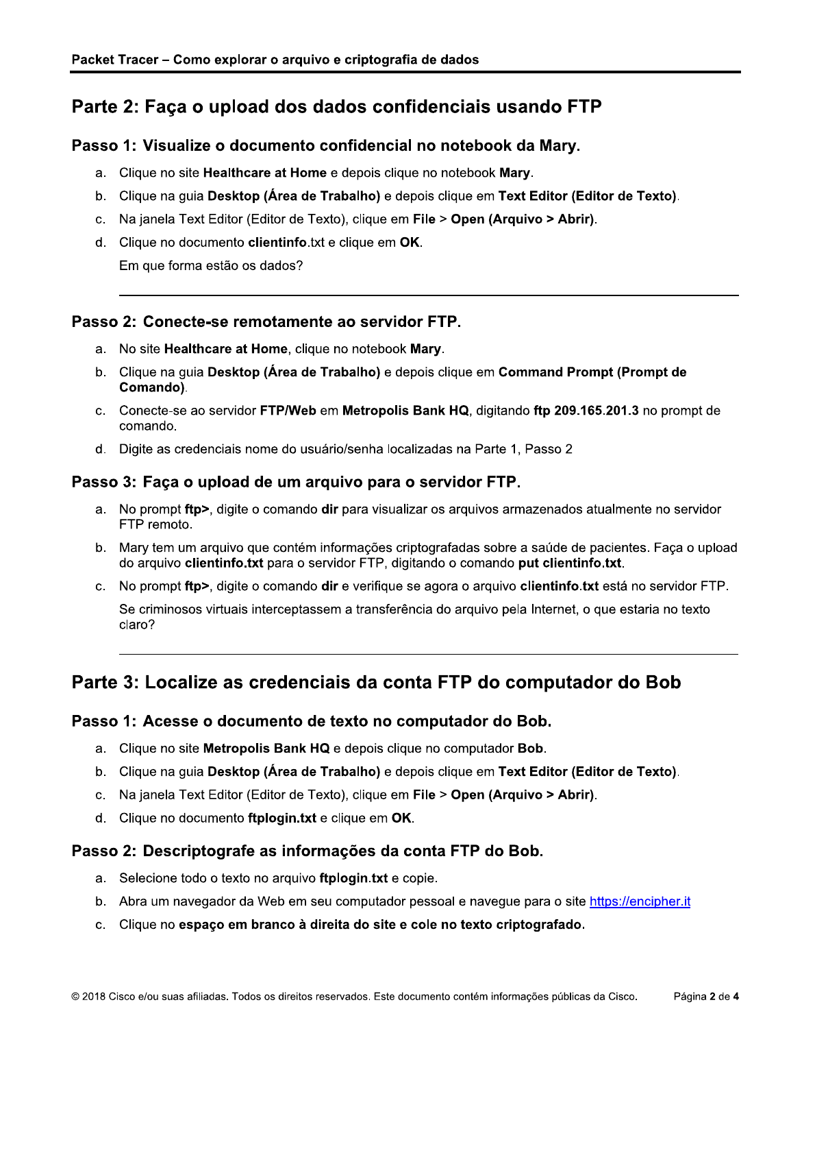 2 5 2 6 Packet Tracer - Exploring File and Data Encryption - Redes de Computadores