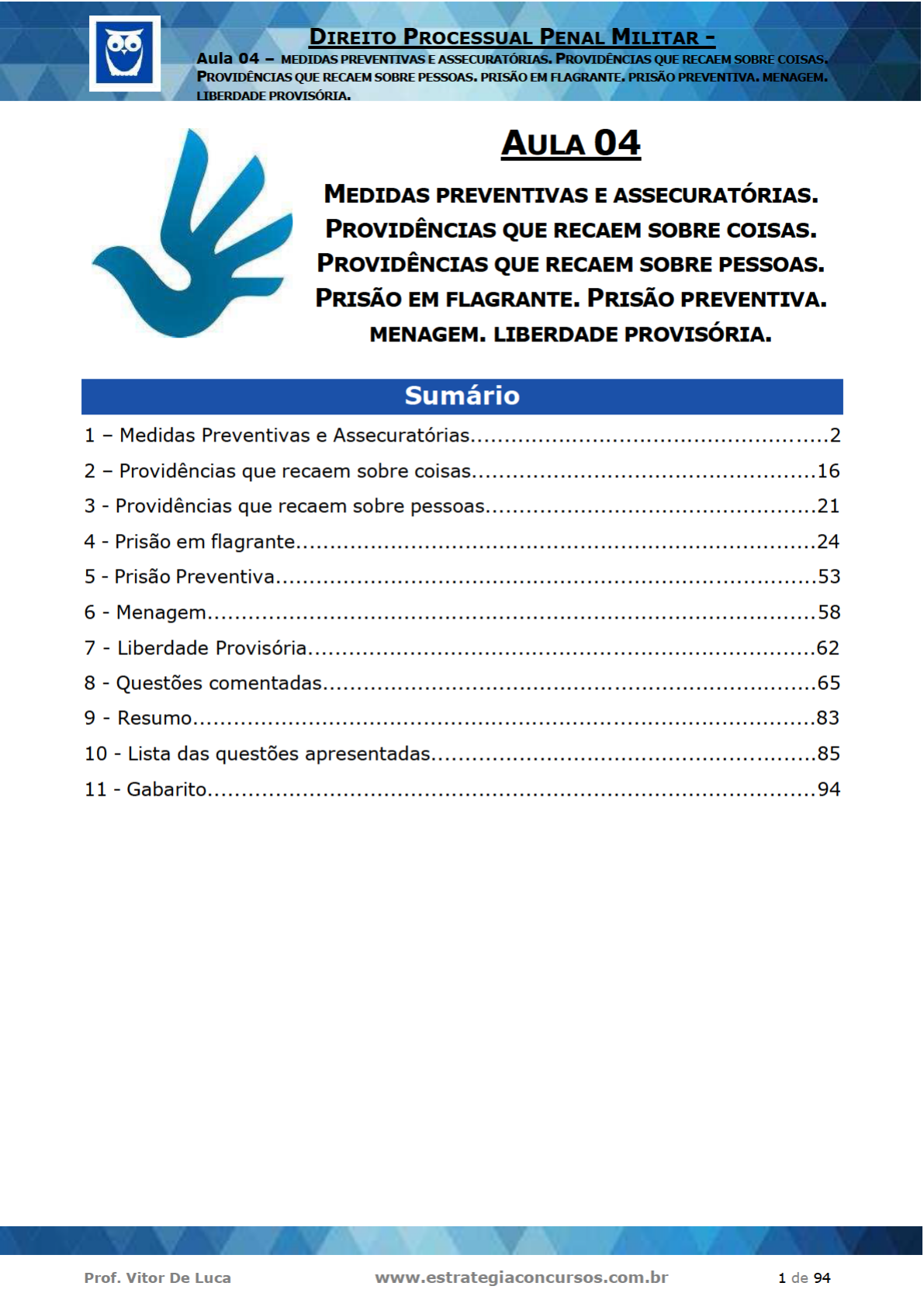 aula 4 - Medidas preventivas e assecuratórias. CPPM - Direito Penal Militar e Processual Penal ...