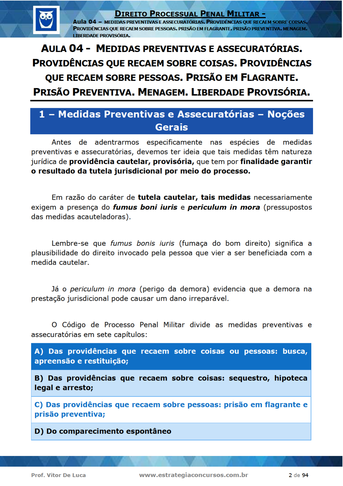 aula 4 - Medidas preventivas e assecuratórias. CPPM - Direito Penal Militar e Processual Penal ...