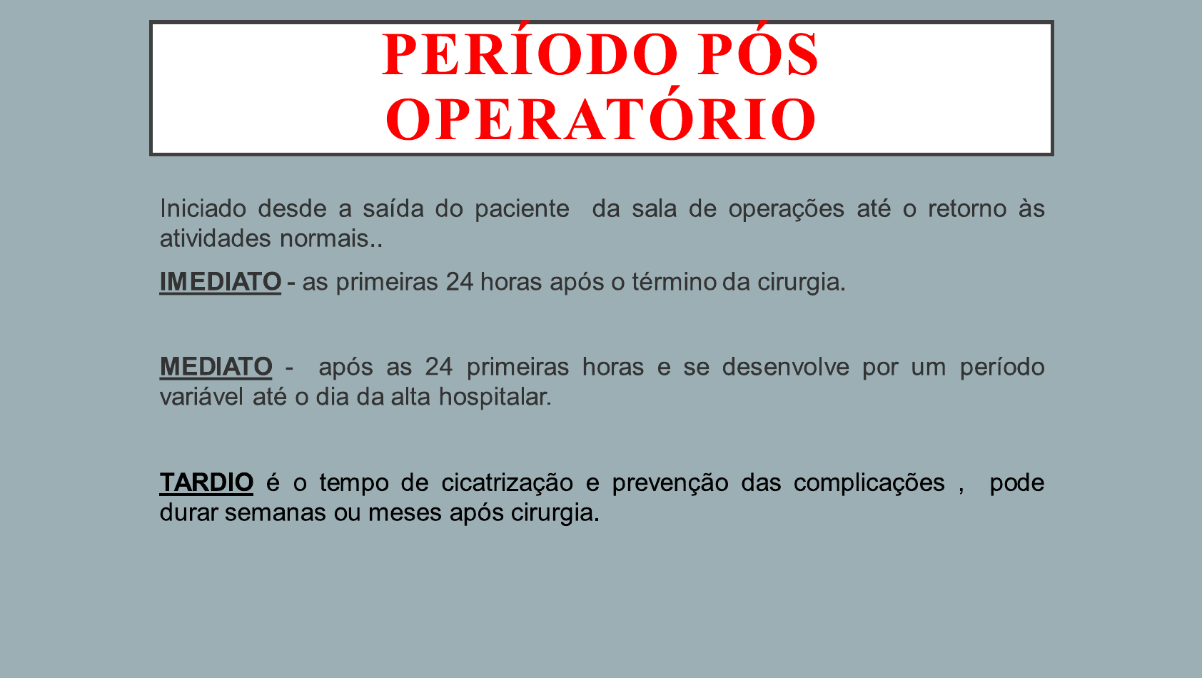 PERÍODO PÓS OPERATÓRIO - Enfermagem