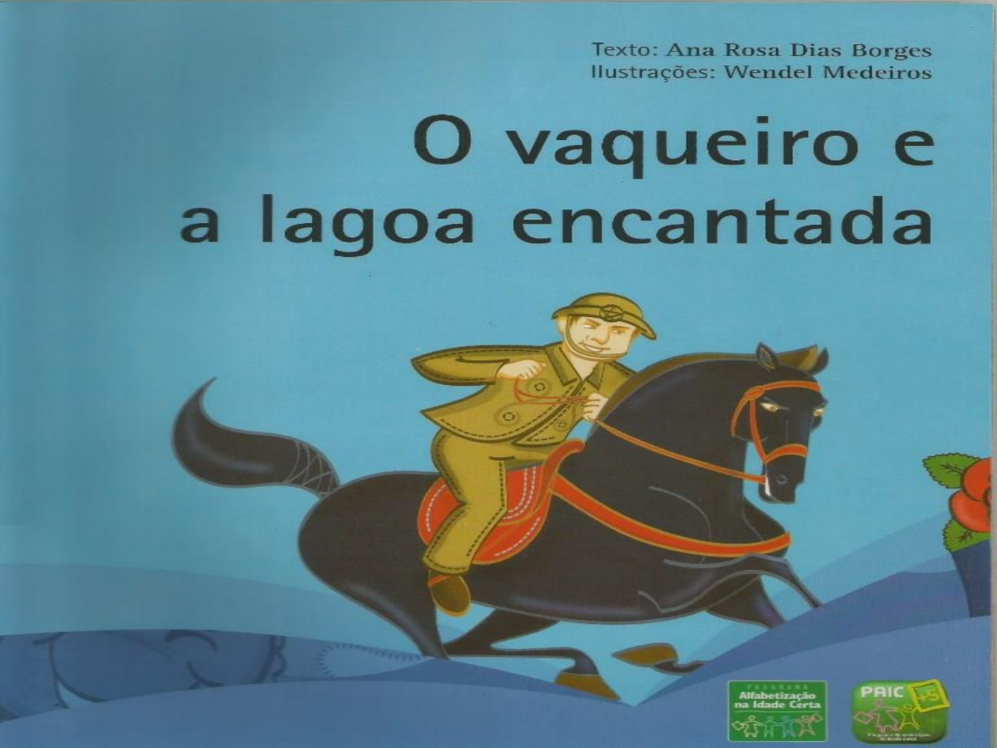 Coleção PAIC - O vaqueiro e a lagoa encantada - Pedagogia