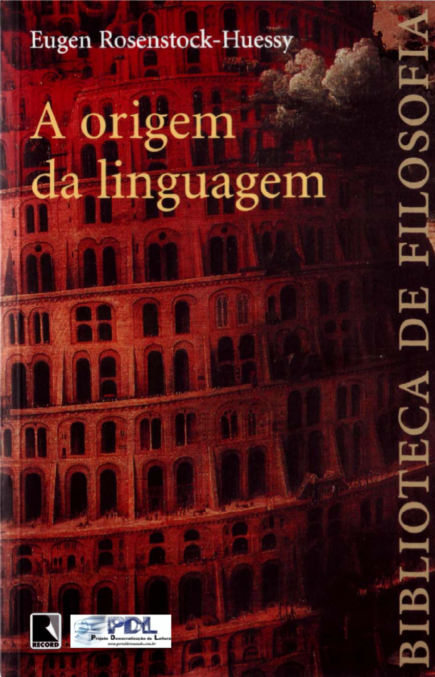 22467 - A ORIGEM DA LINGUAGEM - A Origem da Linguagem (Eugen R Huessy ... 22467 - A ORIGEM DA LINGUAGEM - A Origem da Linguagem (Eugen R Huessy ...