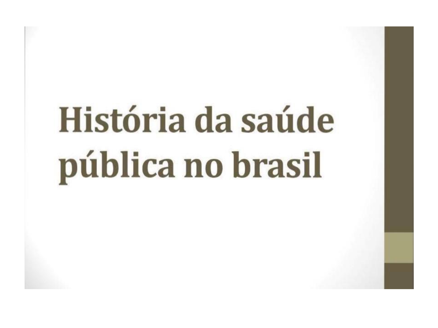 Fsc História Da Saúde Pública No Brasil 02 03 1 Fundamentos