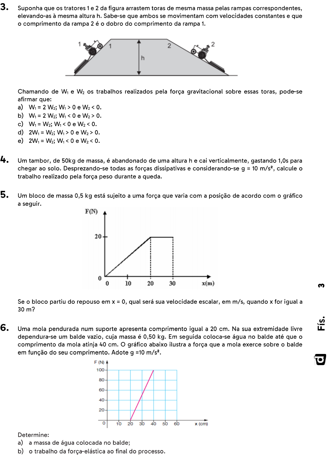Física Exercícios sobre trabalho de uma força - Enem Física Exercícios sobre trabalho de uma força - Enem
