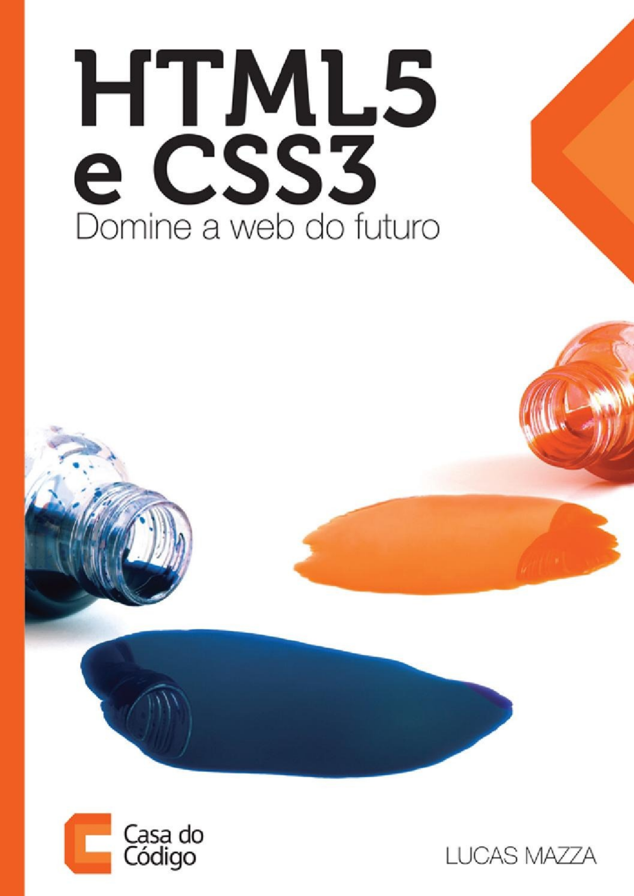 html5 e css3 domine a web do futuro - lucas mazza - Html