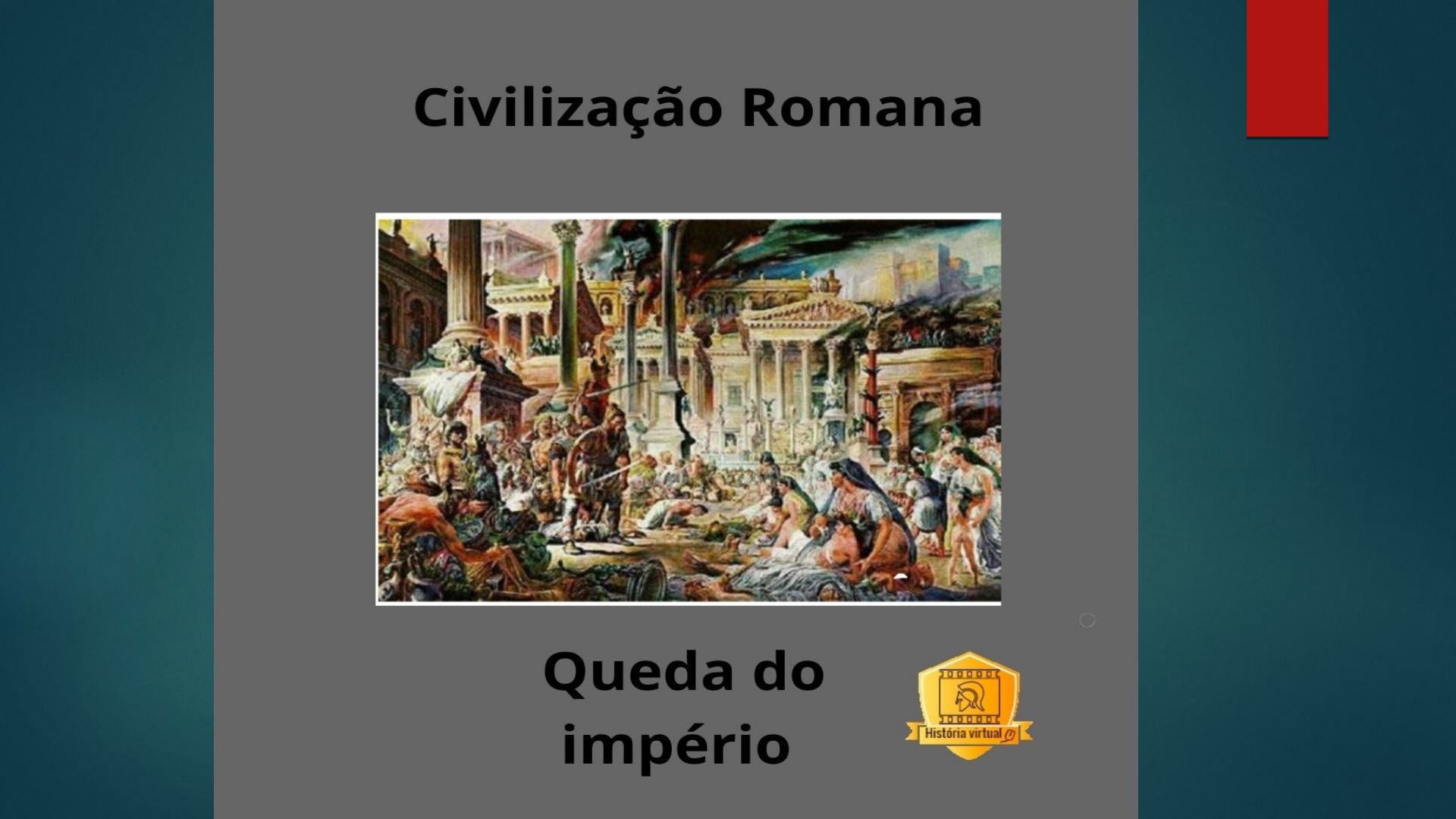 Queda do Império Romano - Historia Antiga I