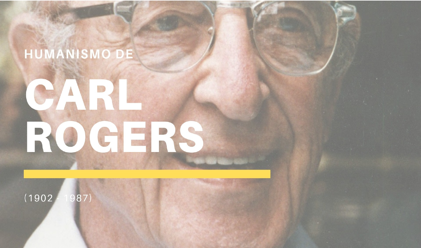 Humanismo de Carl Rogers - História da Psicologia