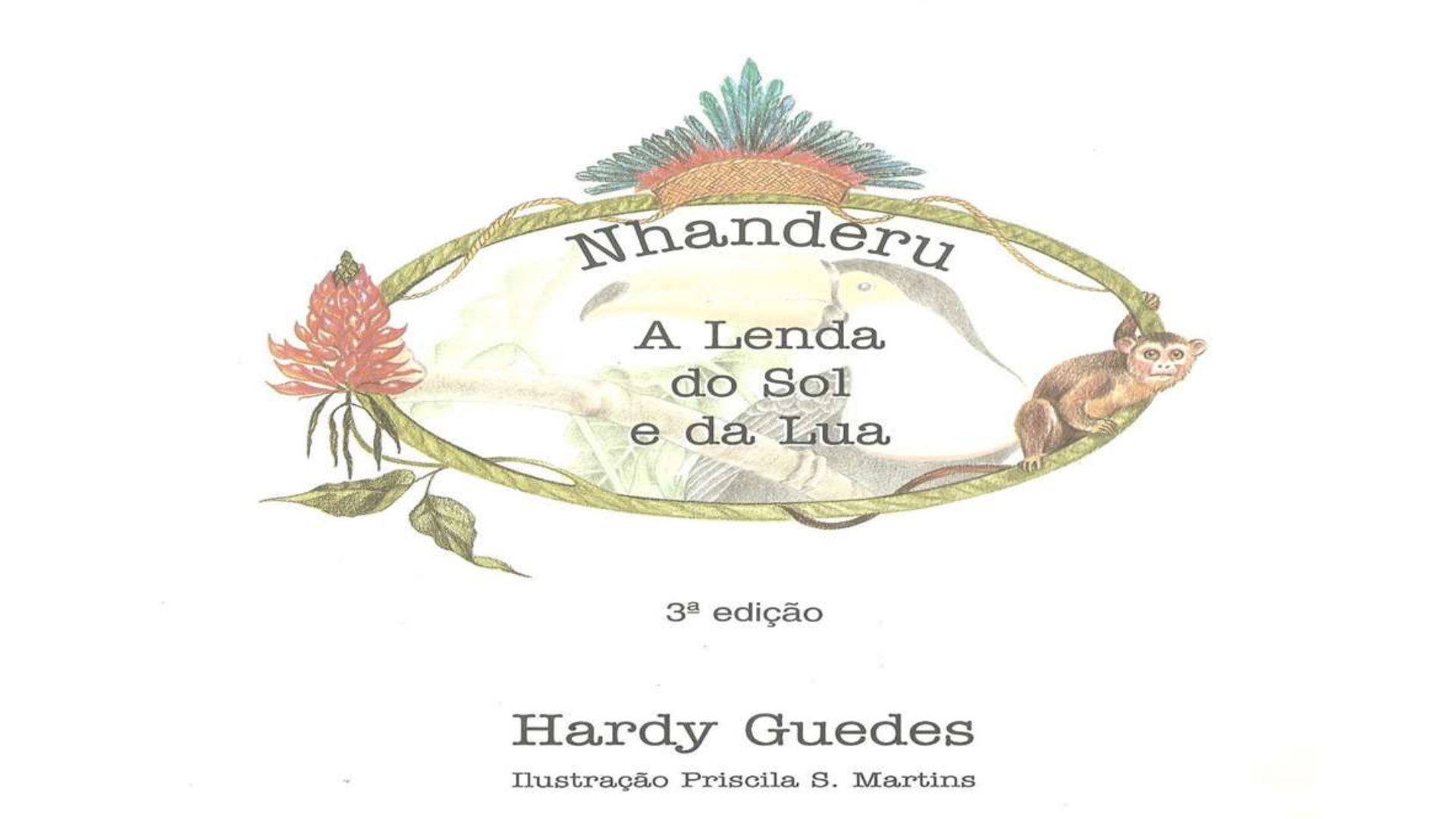 Nhanderu A lenda do sol e da lua Índio Hardy Guedes - Pedagogia
