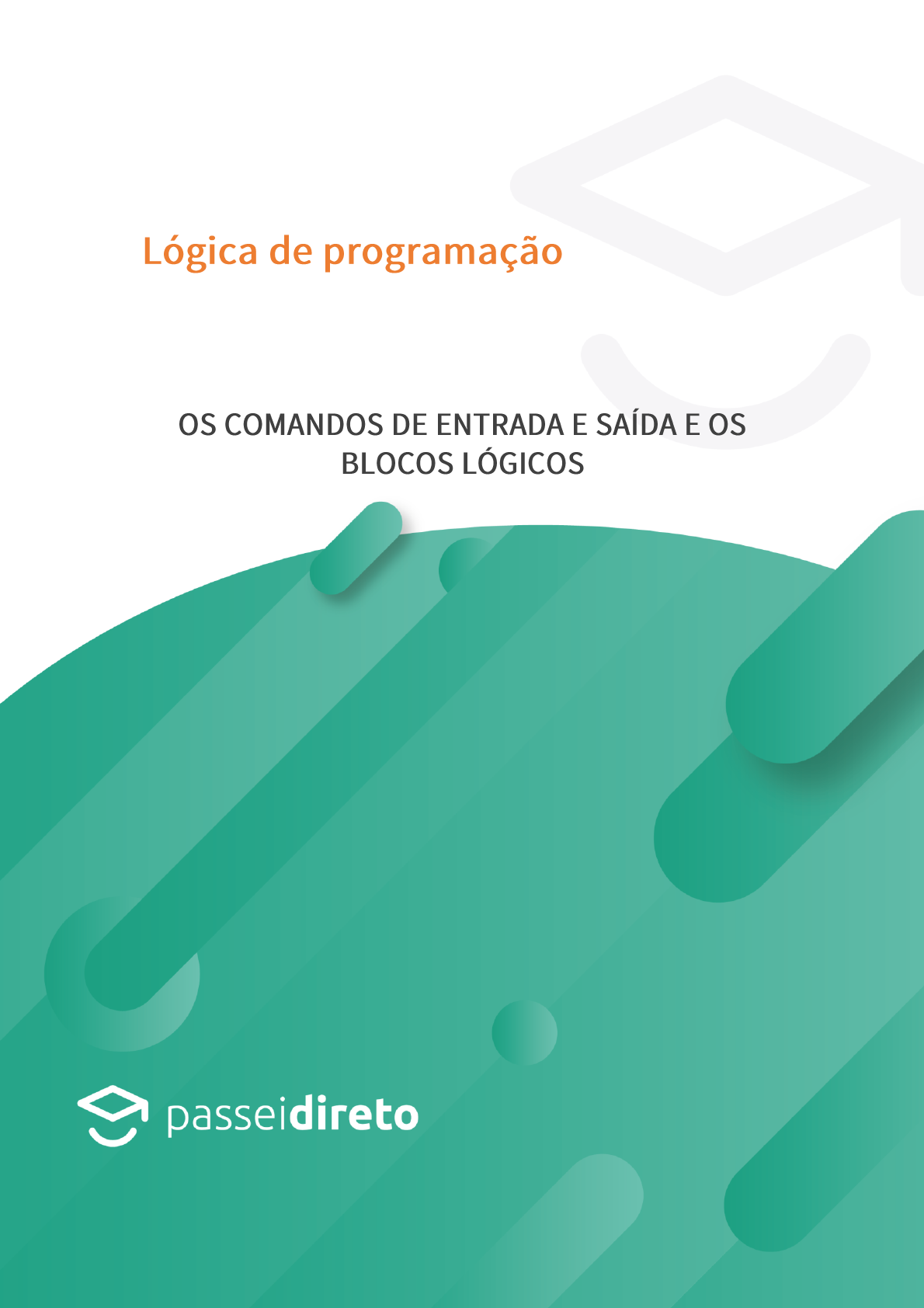 Os Comandos De Entrada E De Saída E Os Blocos Lógicos Apostila Programação I
