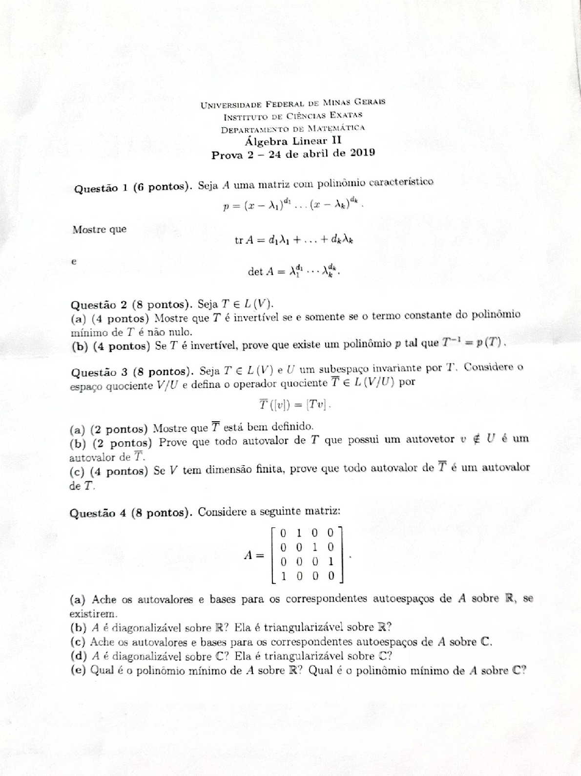 Provas Algebra Linear 2 - 2019/1 - UFMG - Álgebra Linear II Provas Algebra Linear 2 - 2019/1 - UFMG - Álgebra Linear II