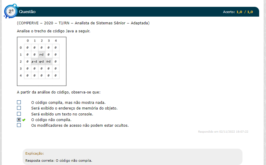 (COMPERVE 2020 TJRN Analista de Sistemas Sênior Adaptada) Analise o ...